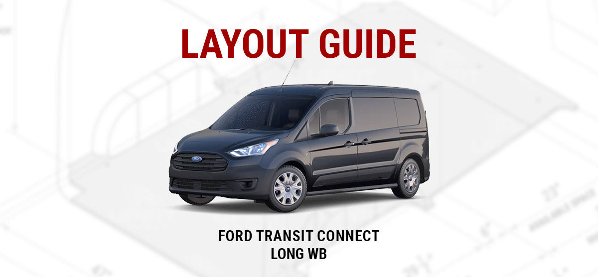 Ford Transit Connect (Long WB) Interior Cargo Measurements – Upfit Supply