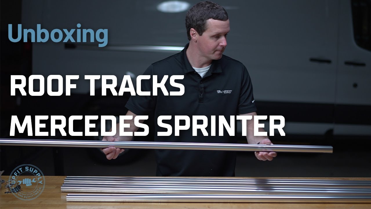 Unboxing Sprinter Roof Tracks from Vantech – Upfit Supply