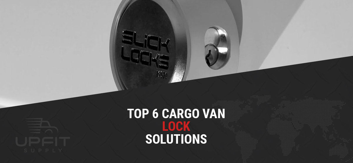 Top Cargo Van Locks Solutions - Upfit Supply